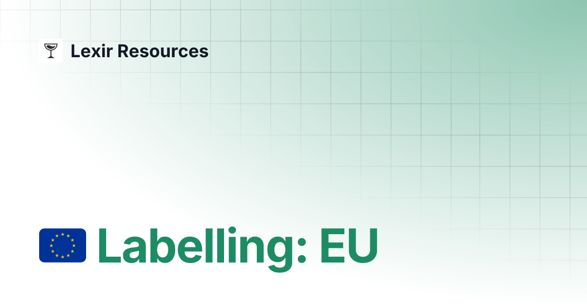 🇪🇺 Labelling: EU | Lexir Resources